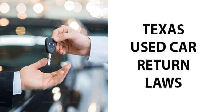 The Texas Used Car Return Law Guide: Can You Get A Refund?