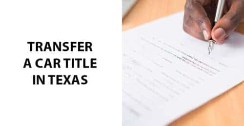 How To Transfer A Car Title In Texas: The Process & Fees