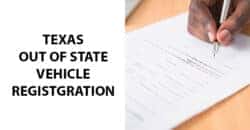 The Texas Out Of State Vehicle Registration Guide: How To Do It