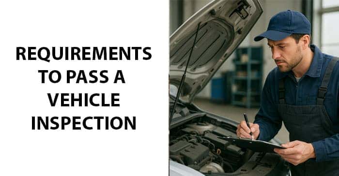 The Requirements to Pass A Vehicle Inspection in Texas Guide