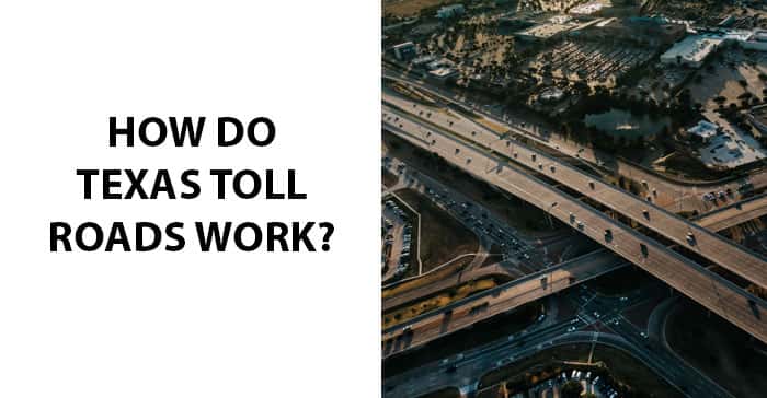How Do Texas Toll Roads Work? The EZ Tag vs TxTag