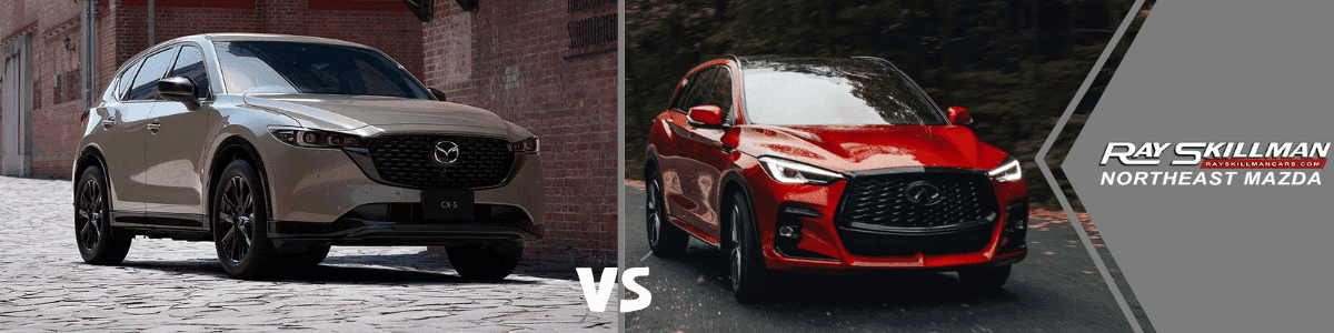 2025 Mazda CX-5 vs. INFINITI QX50 - Ray Skillman Northeast Mazda